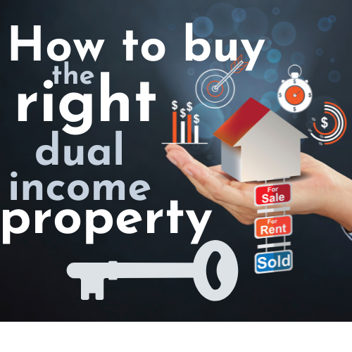 How to buy the right dual income property - The Live Life Project